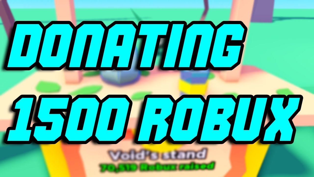 DONATING 1500 ROBUX TO A RANDOM PERSON! ROBLOX PLS DONATE GAMEPLAY ...