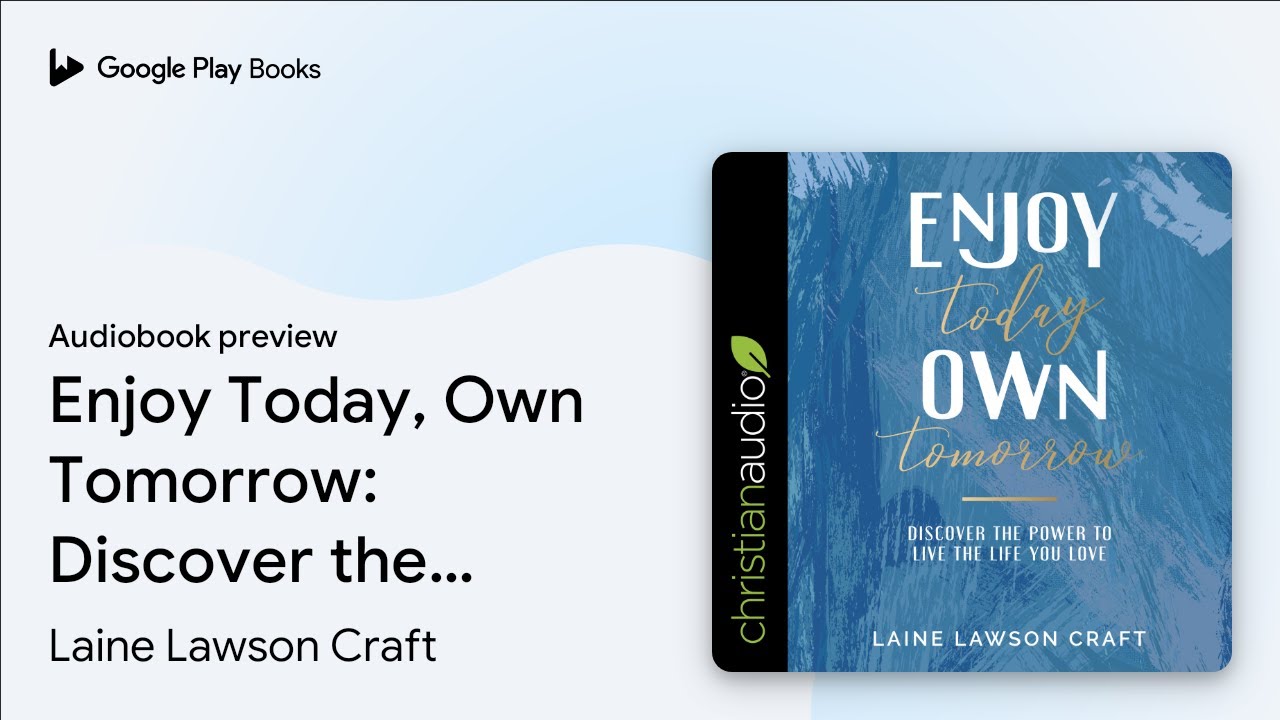 Enjoy Today, Own Tomorrow: Discover the Power… by Laine Lawson Craft ...