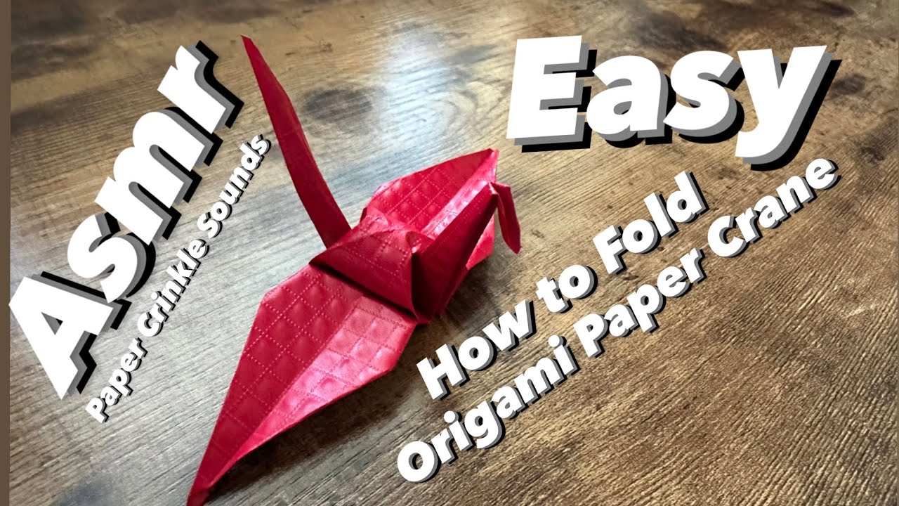 Origami Paper Crane - How to Fold Tutorial Asmr Paper Crinkle Sounds ...