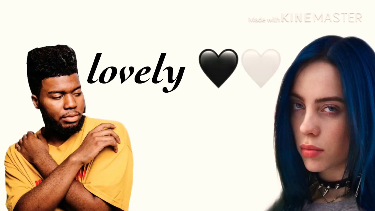Lovely by Billie Eilish and Khalid - YouTube