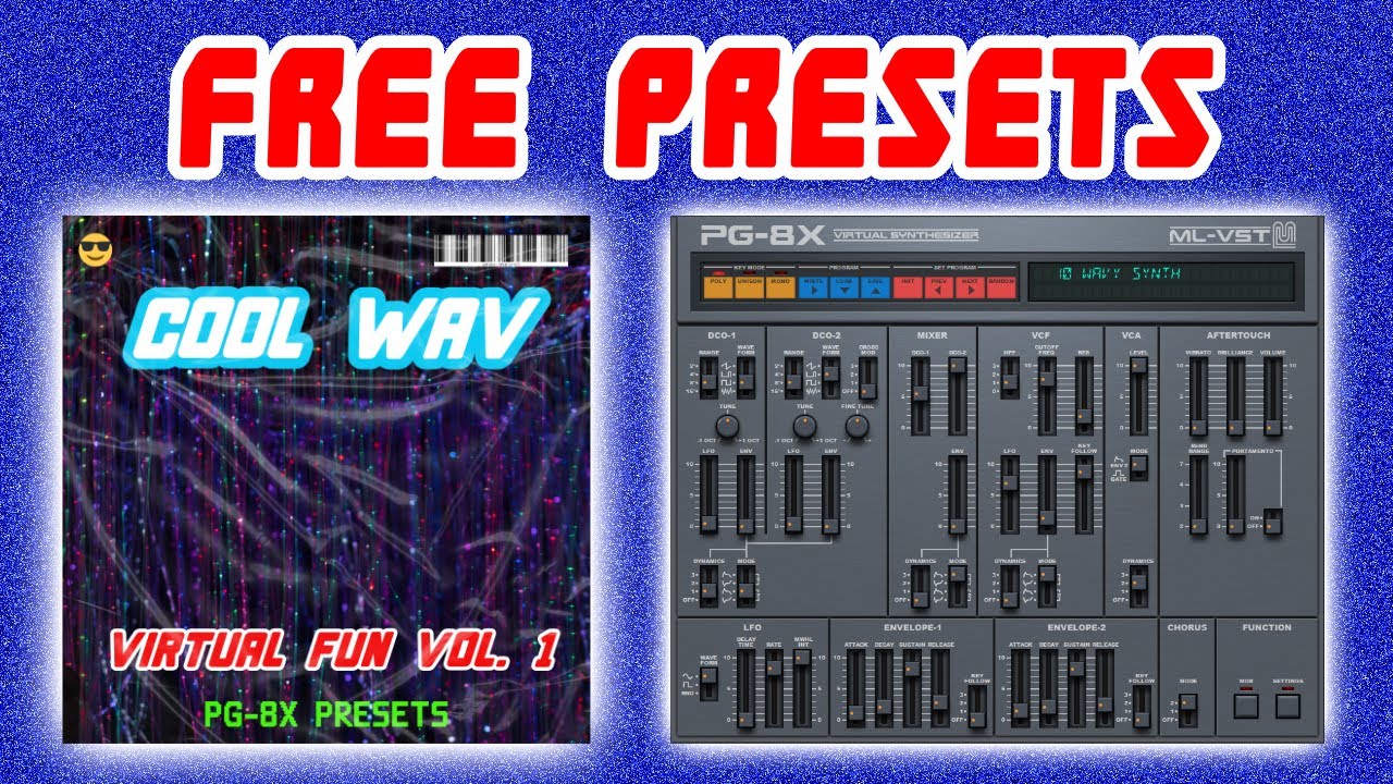 Cool WAV - Virtual Fun Volume 1 [Free PG-8X Presets] - YouTube