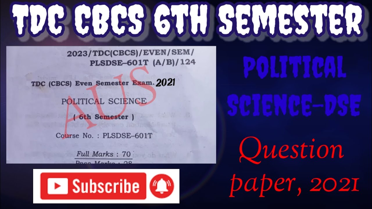 TDC CBCS 6th Semester//Political Science-DSE(601T)//Question paper ...