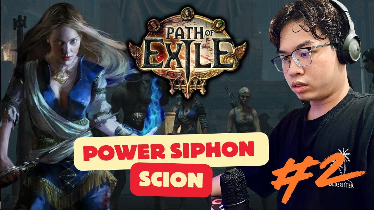 (Path Of Exile - Legacy of Phrecia) Hoàn thành act 3 Power Siphon Scion ...