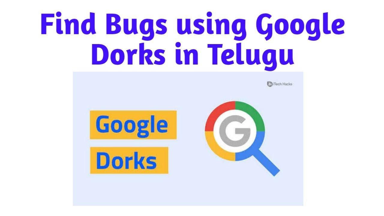 How To find Bugs using Google Dorks in Telugu | Bug Bounty | Telugu ...