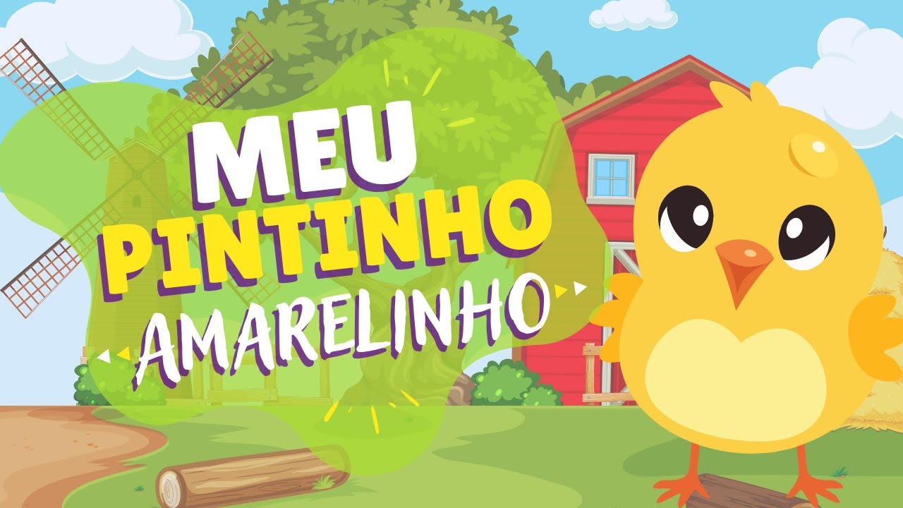 Meu Pintinho Amarelinho - Canção Infantil Alegre e Dançante | Música ...