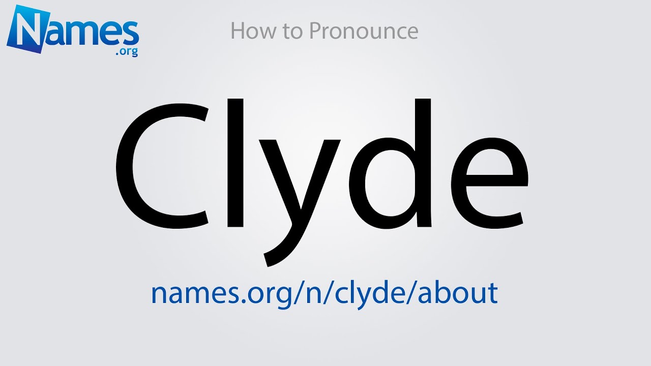 How to Pronounce Clyde - YouTube