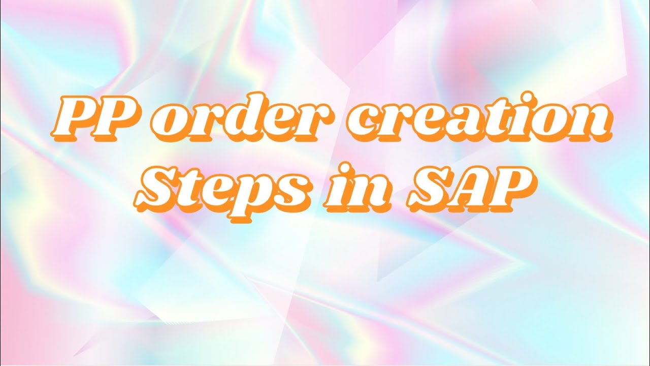 Episode 9:- SAP PP Production order creation step by step details. # ...