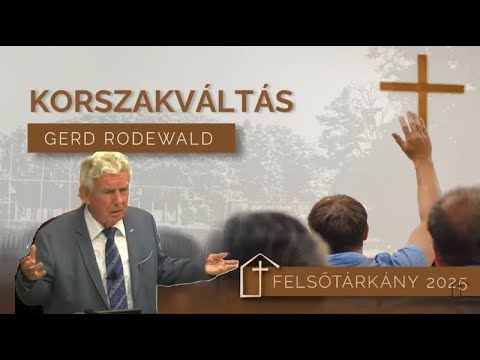 Change Of Dispensation (Korszakváltás) - Bro. Gerd Rodewald, Imádság ...