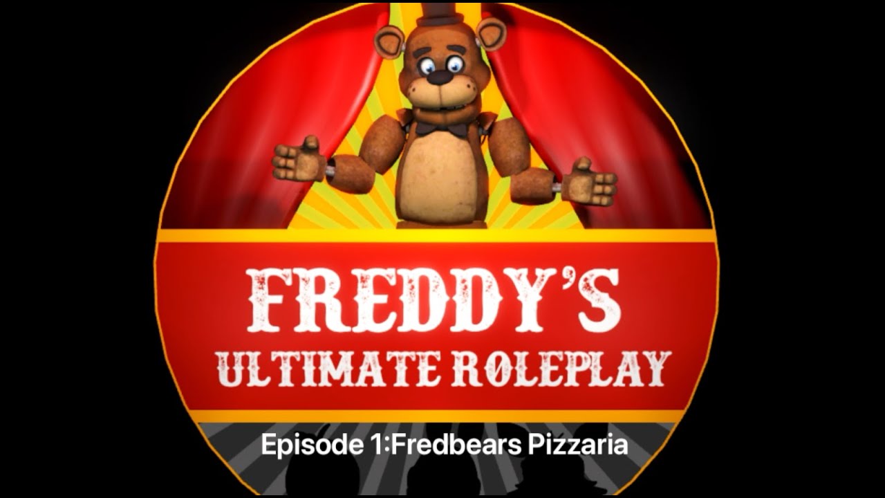 Freddy,s Ultimate Roleplay - YouTube