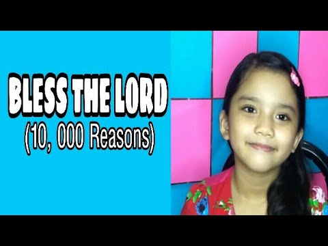 BLESS THE LORD (10, 000 REASONS) Song by Matt Redman - YouTube