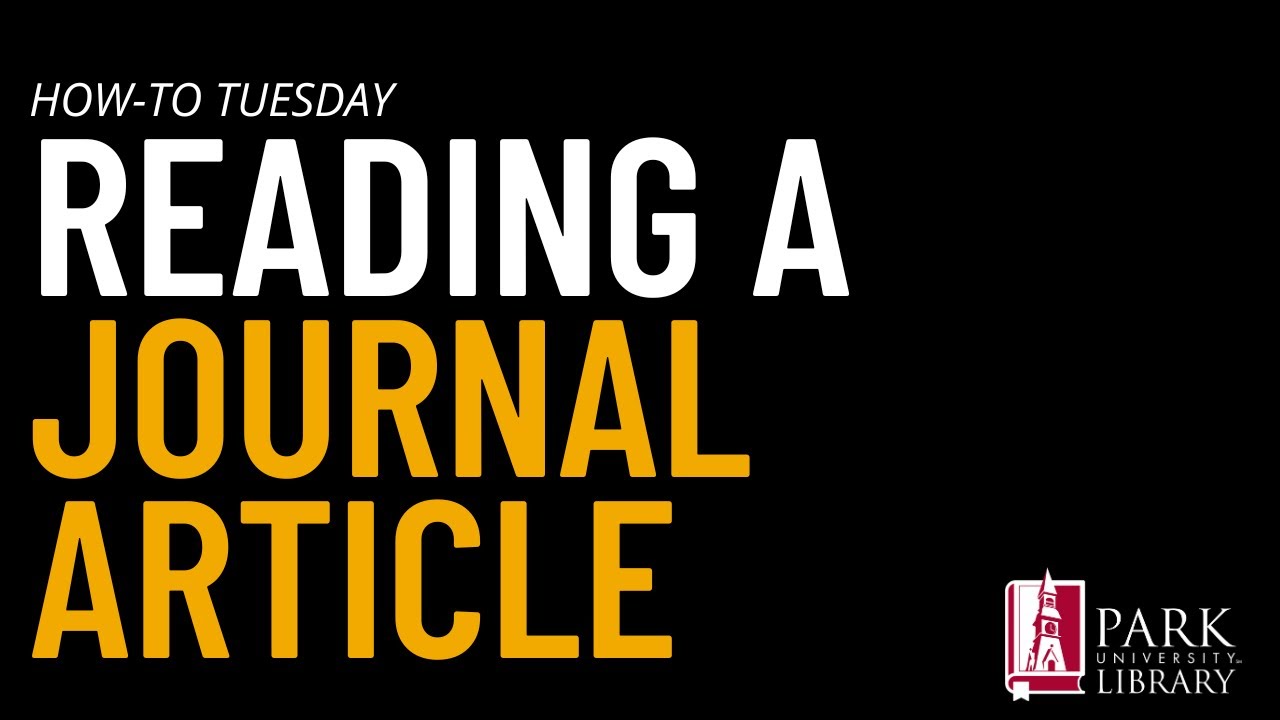 How-To Tuesday: Reading a Journal Article [Recorded 4/18/23] | Park ...
