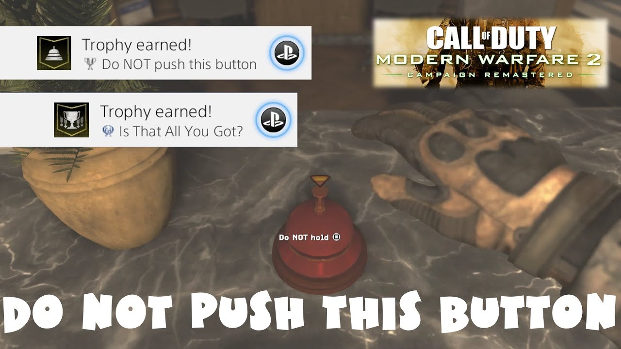 Do NOT Push This Button & PLATINUM!!! Trophy Guide - Modern Warfare 2 ...
