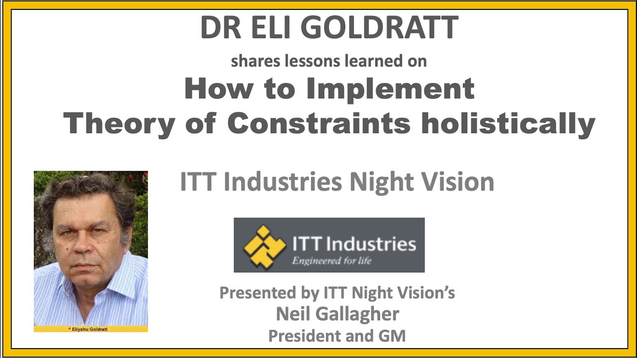 Dr Eli Goldratt shares lessons learned on how to implement Theory of ...