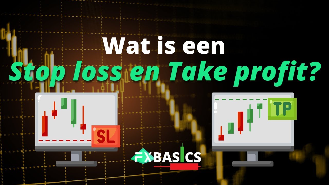 Wat is een stop loss en take profit? - 8. Stop loss en Take profit ...