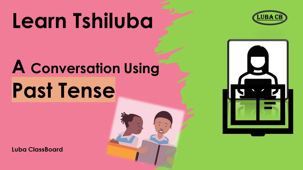 Tshiluba Lesson 22: Conversation Using Past Tense _Grammar - YouTube