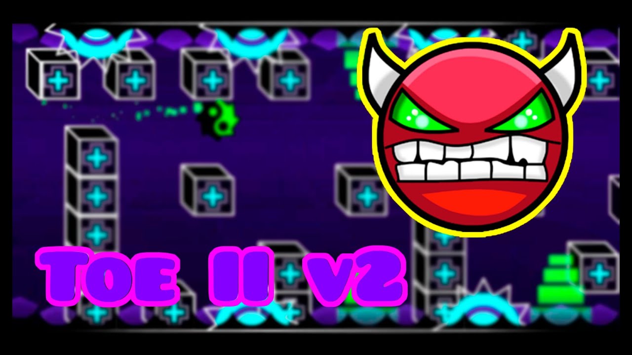 ToE II v2 (Hard Demon) by IIINePtunEIII - Geometry Dash 26 - 12 - 21 ...