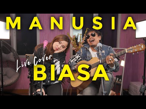 MANUSIA BIASA - RADJA ( Meisita Lomania Live cover & Lirik ) feat IAN KASELA