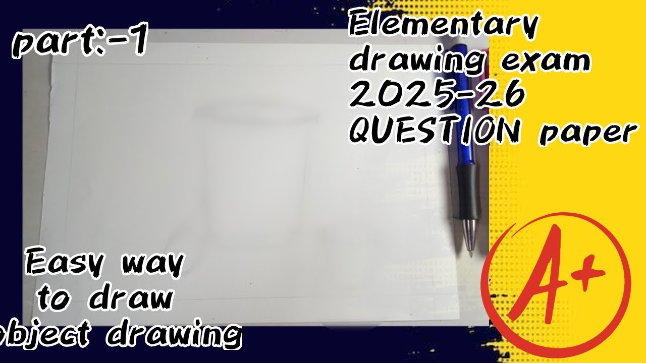 Elementary Drawing Exam 2025 Object Drawing Solve Question Paper | How ...