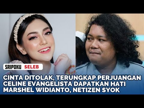 CINTA Ditolak, Terungkap Perjuangan Celine Evangelista Dapatkan Hati Marshel Widianto, Netizen Syok