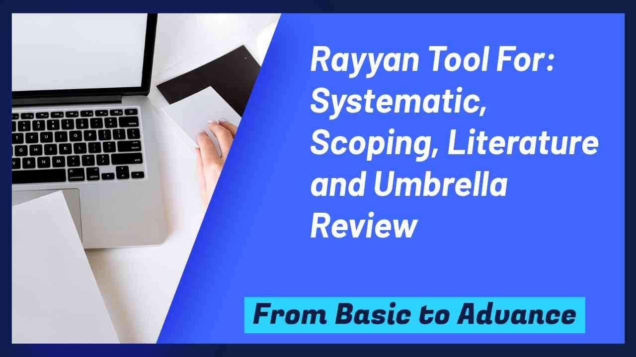 Mastering Rayyan Tool for Systematic, Scoping, Literature & Umbrella ...