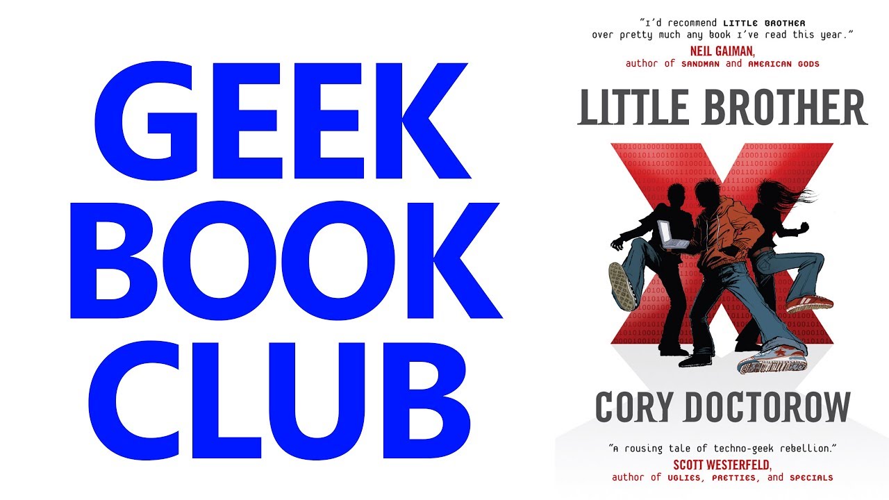 Geek Book Club 005 - Little Brother by Cory Doctorow - YouTube
