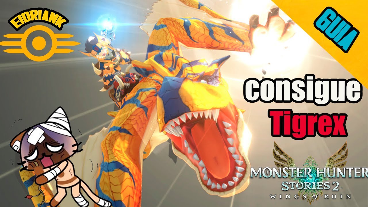 Consigue al Tigrex || Monster hunter stories 2 - YouTube