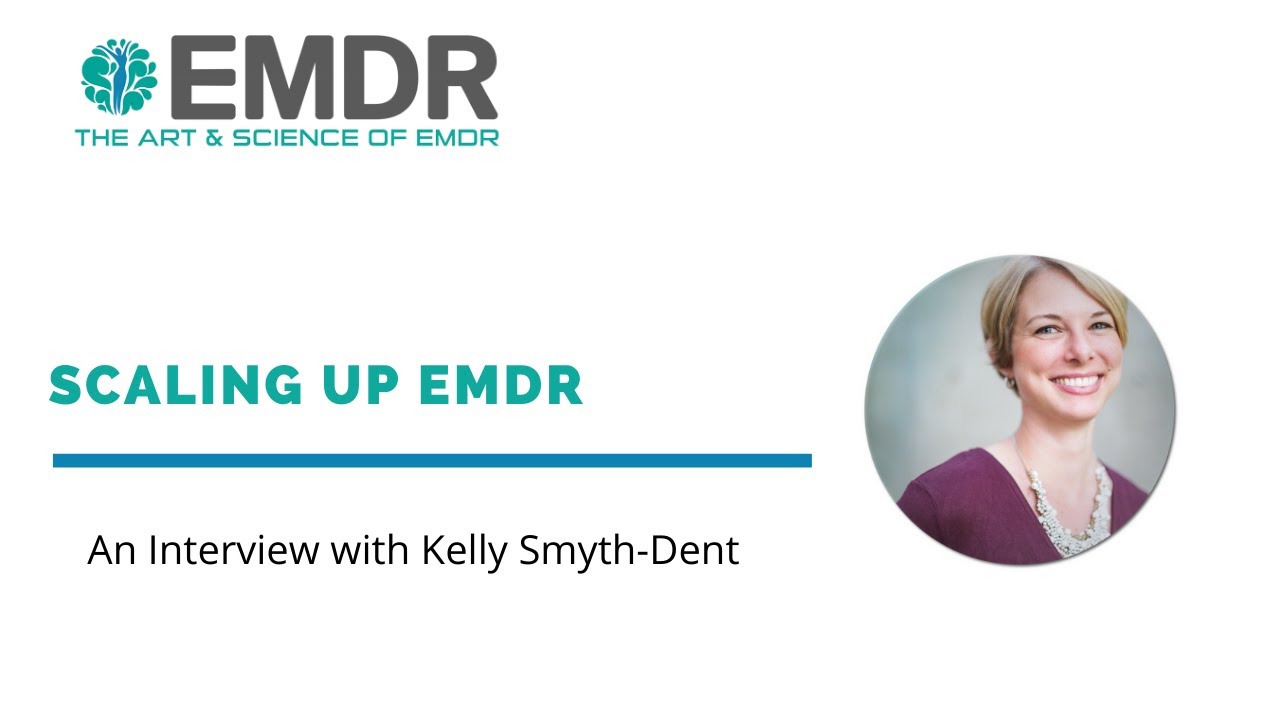 Scaling Up EMDR - with Kelly Smyth Dent - YouTube