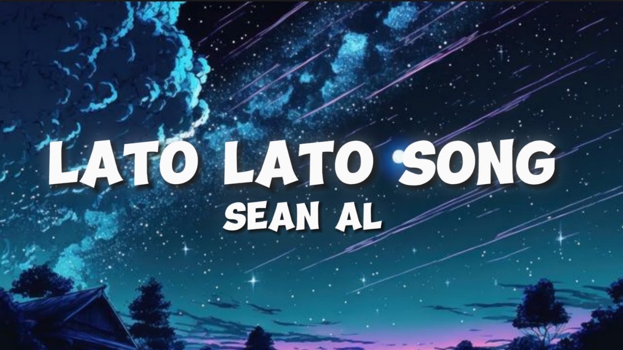 Sean Al - Lato Lato Song (Lyrics) - YouTube