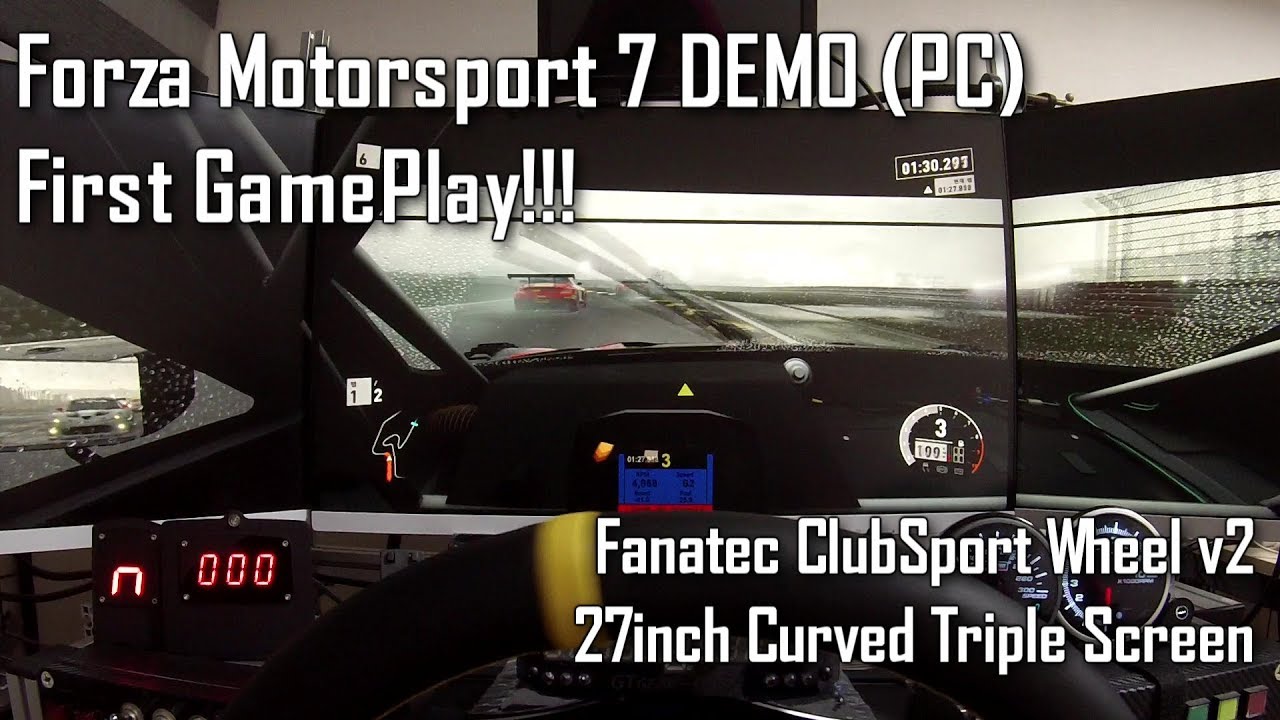 [PC]FORZA MOTORSPORT 7 DEMO - Fanatec CSW v2, Triple Monitor Gameplay ...
