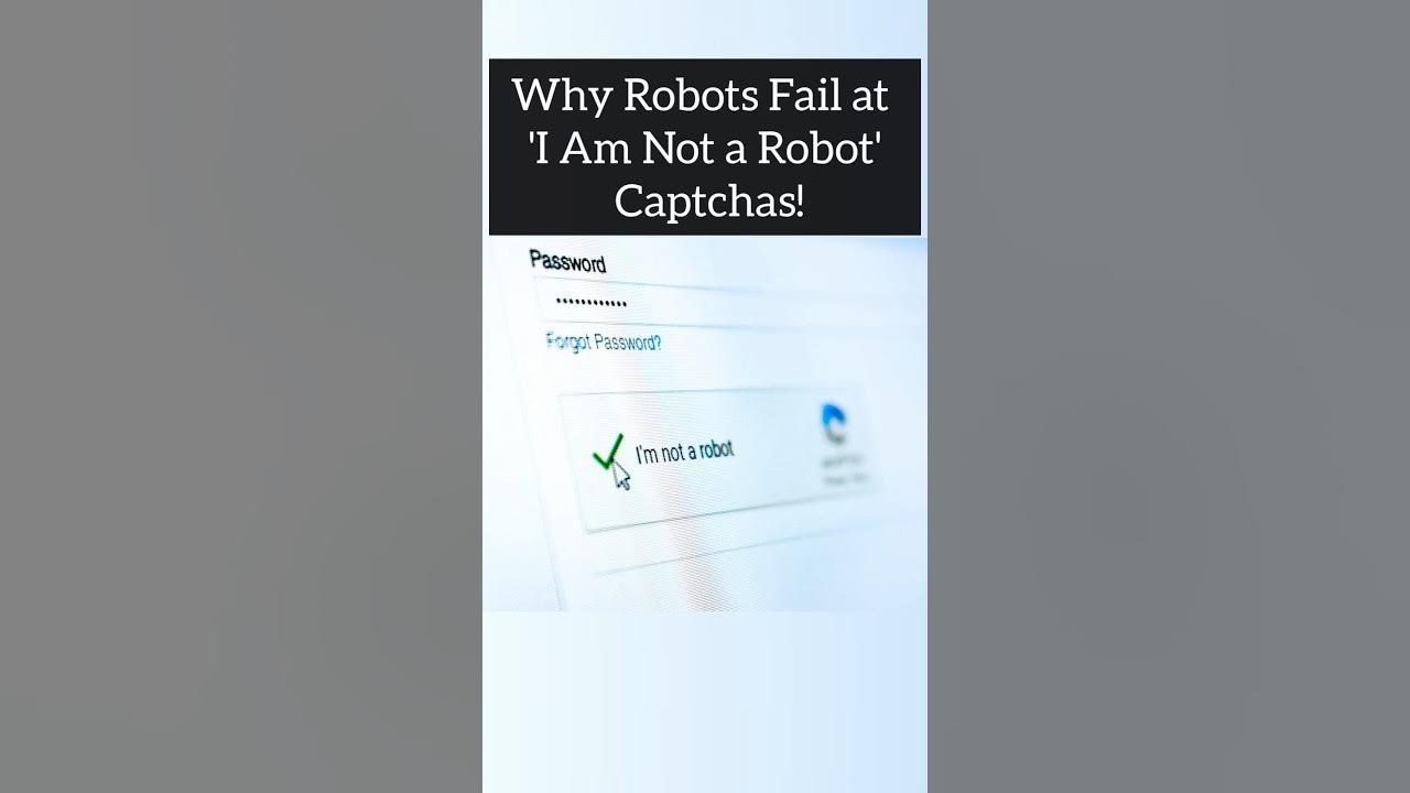 Why Robots Fail at 'I Am Not a Robot' Captchas! #facts #robot - YouTube
