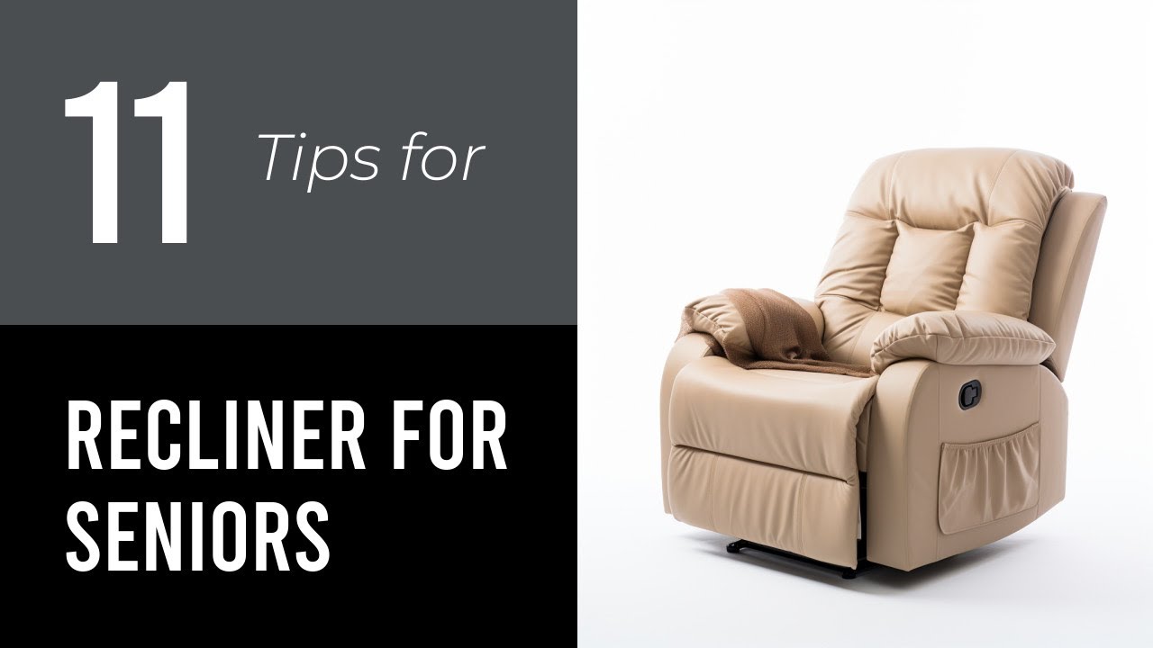 11 Tips On Recliner For Seniors - YouTube