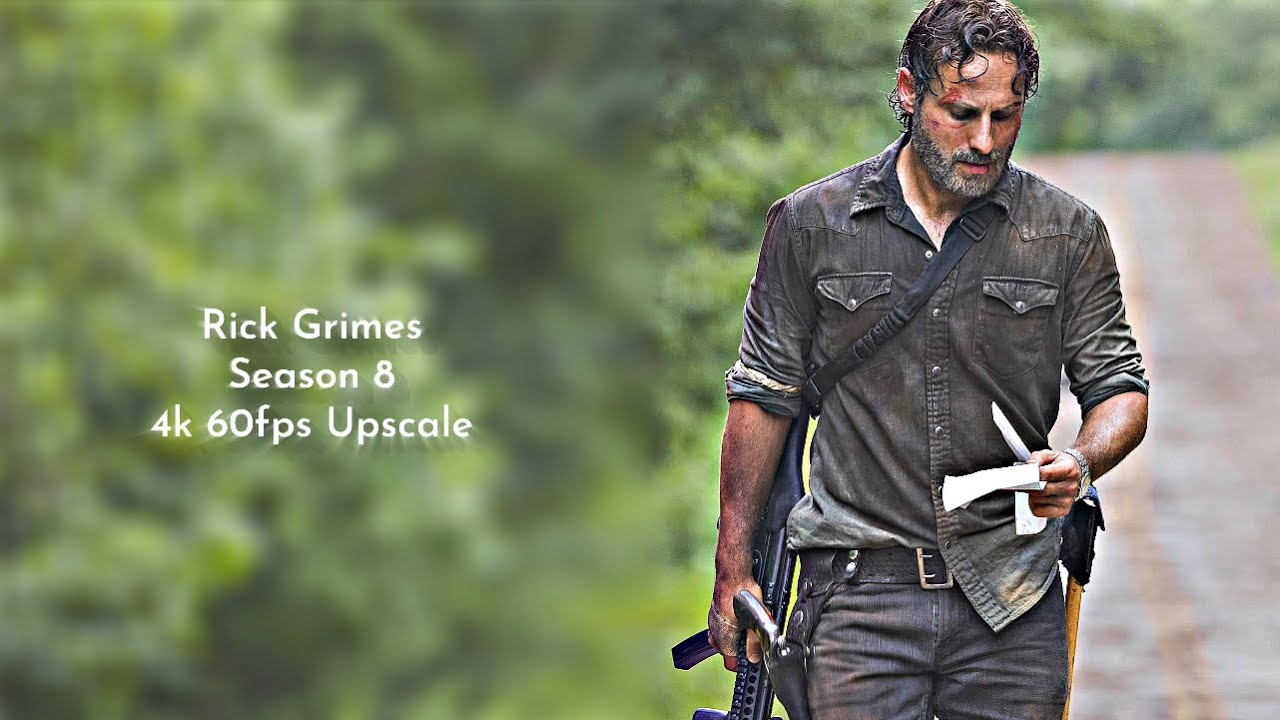 Rick Grimes Season 8 Badass [4k 60fps Upscale] - YouTube