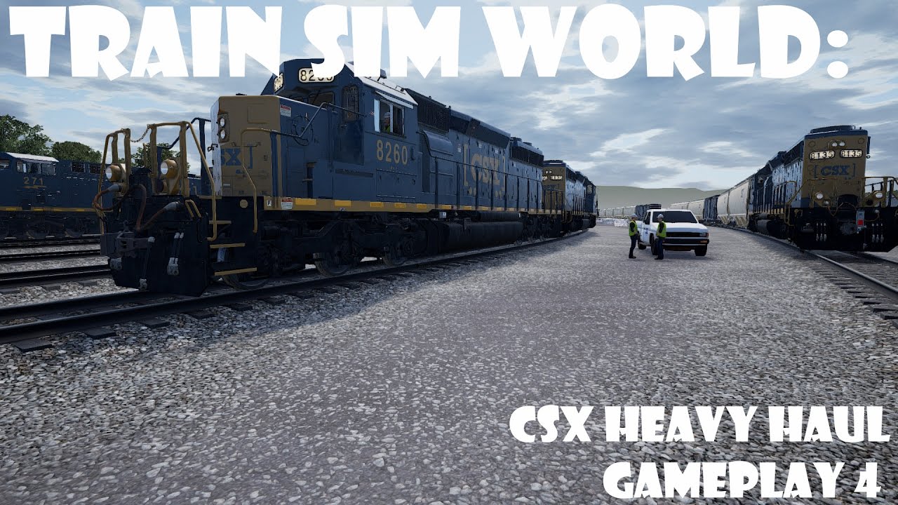 Train Sim World: CSX Heavy Haul gameplay 4 - Full HD 1080P 60FPS! - YouTube