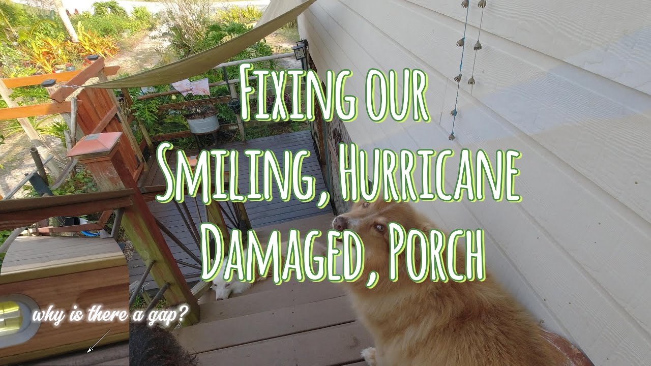 Fixing our smiling porch (hurricane damage) - YouTube