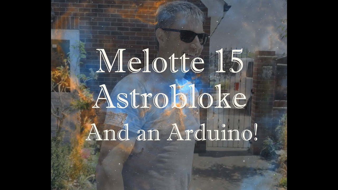 Astrophotography Melotte15 Astrobloke and an Arduino! - YouTube