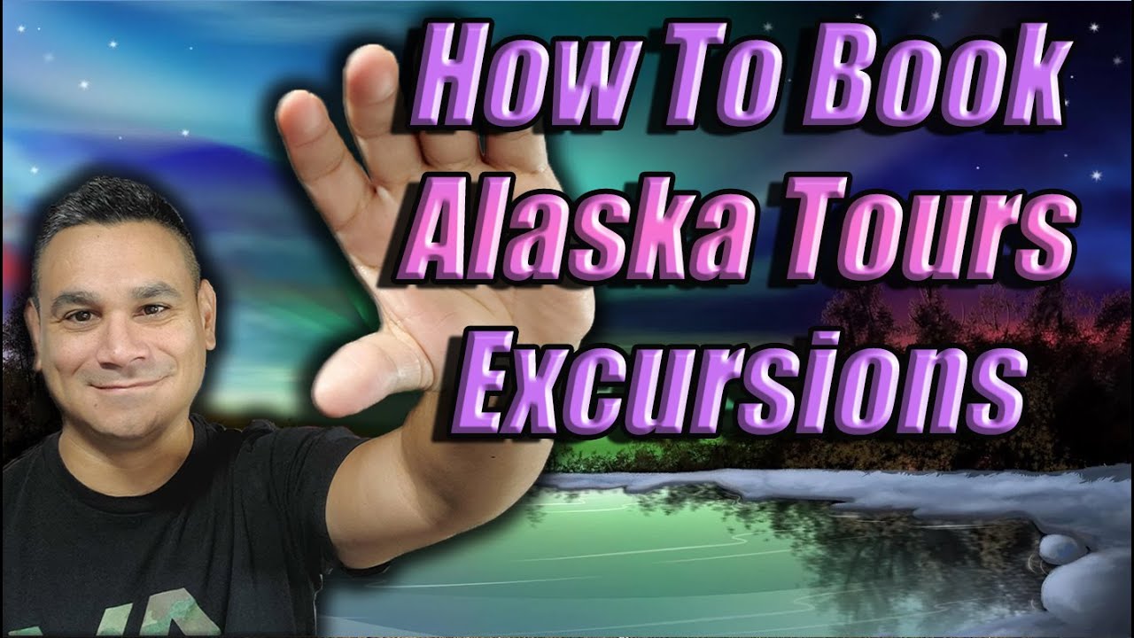 Best Companies to Book and Plan Your Alaska Tours and Trip - YouTube