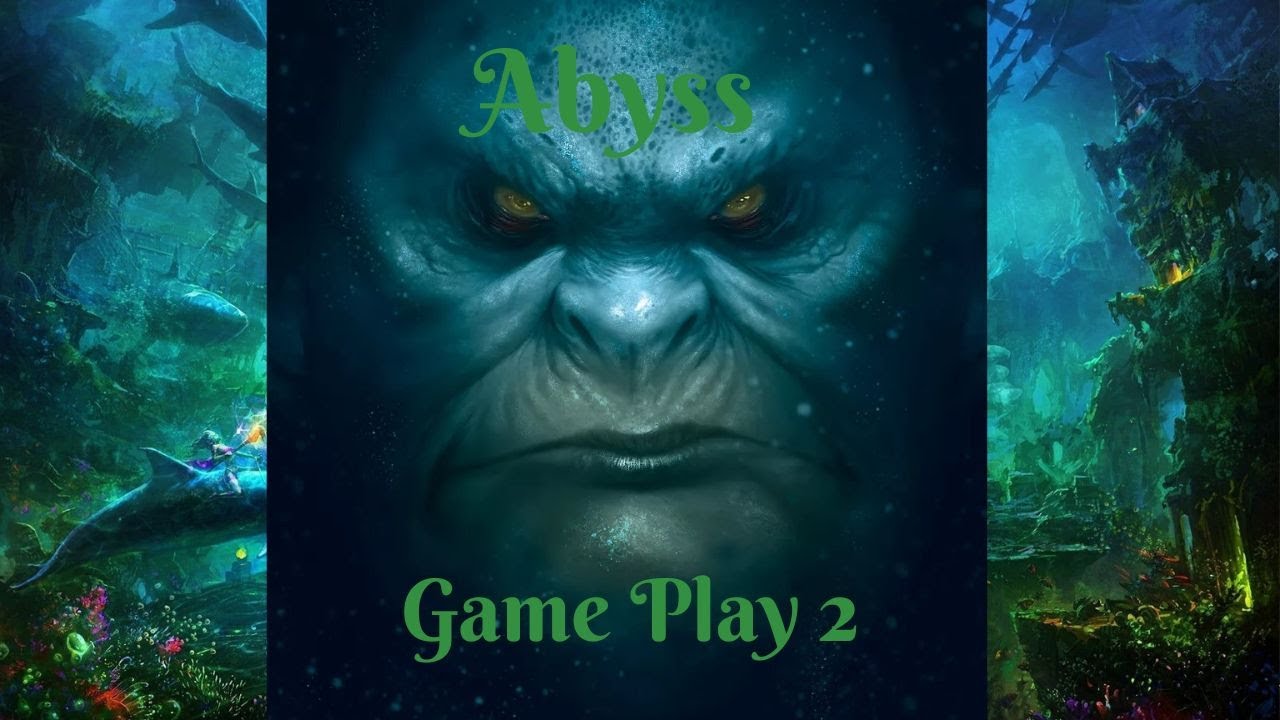 Abyss: Game Play 2 - YouTube