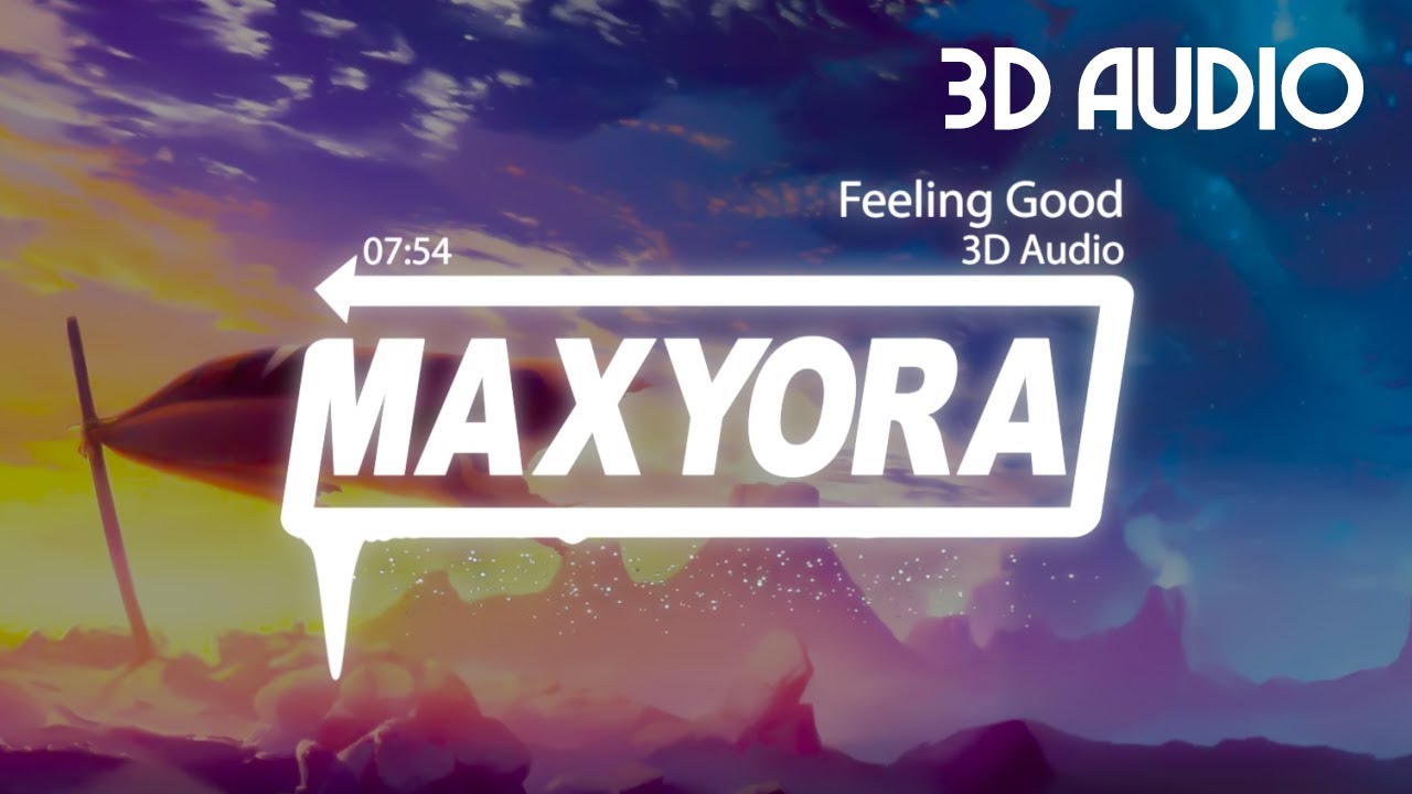 DJ Feeling Good Remix 3D Audio Max Yora - YouTube