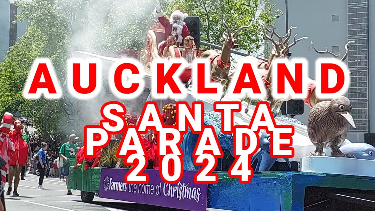 Auckland Santa Parade 2024 | New Zealand - YouTube