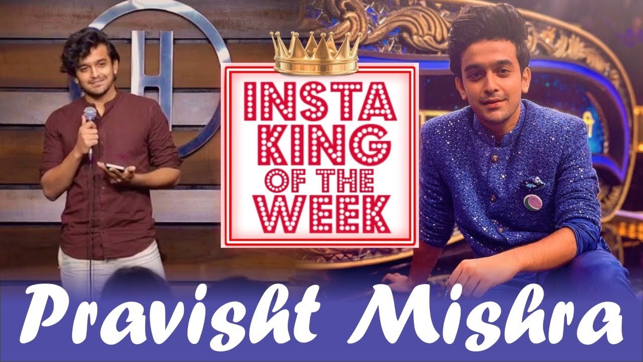 Insta King Of The Week ft. Pravisht Mishra - YouTube