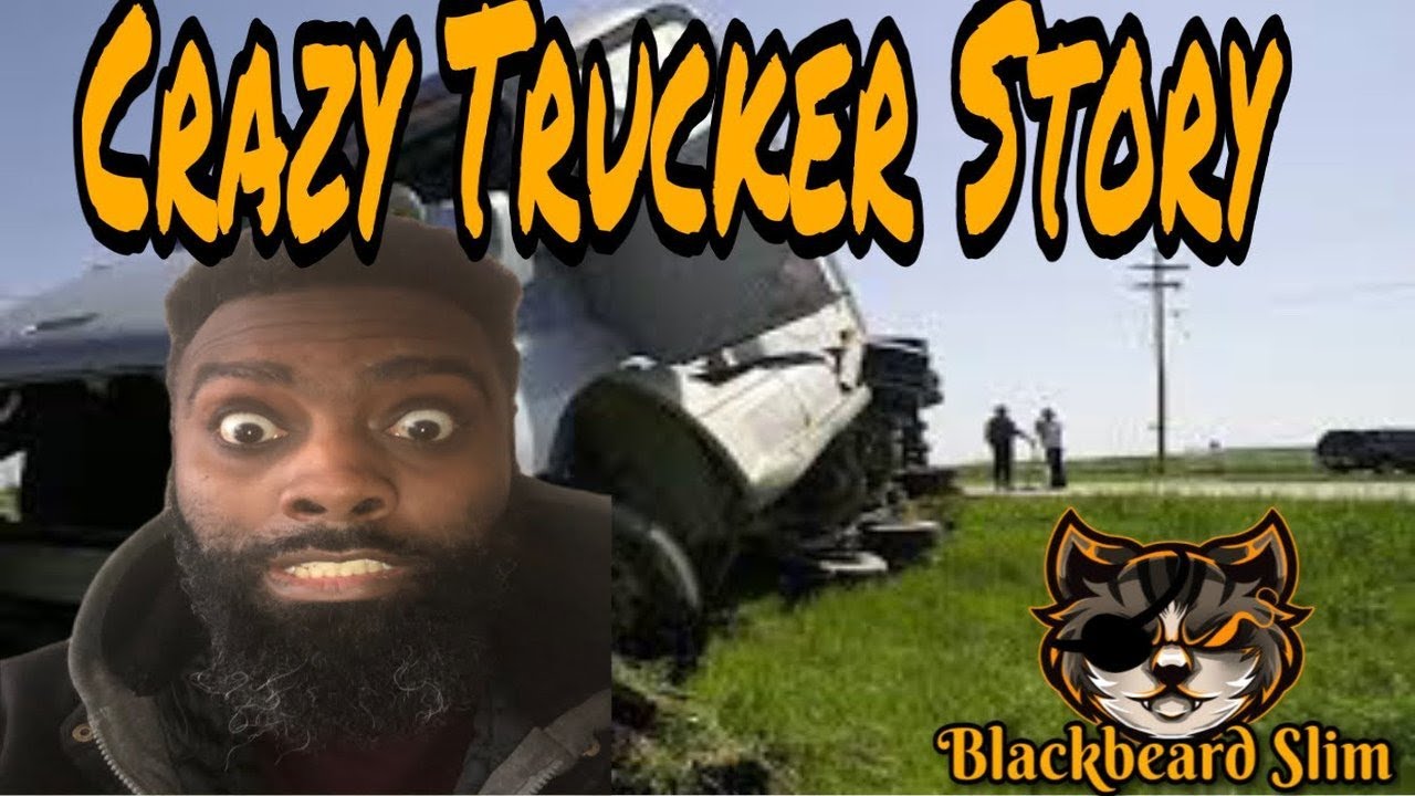 CRAZY Trucker Story - YouTube