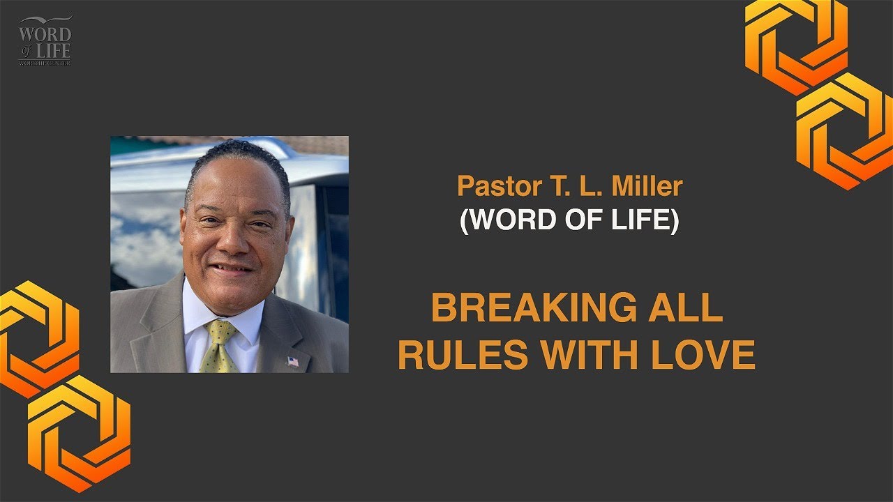 Pastor T L Miller (Breaking All Rules with Love) - YouTube