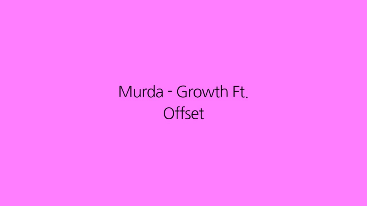 Offset-Growth Lyrics - YouTube