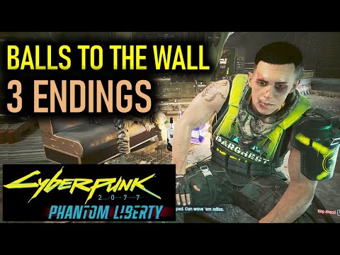 Balls to the Wall: All 3 Endings (Choices & Outcomes) | Cyberpunk 2077 Phantom Liberty