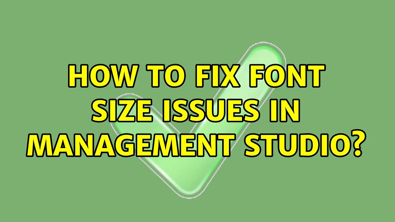 How to fix font size issues in management studio? - YouTube