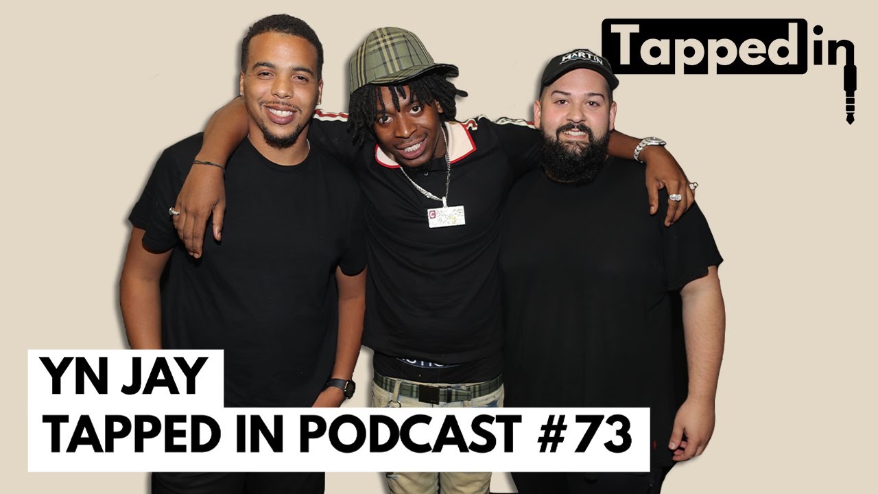 YN JAY - Tapped in Podcast #73 - YouTube
