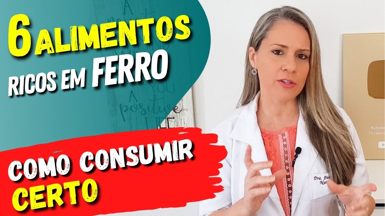6 Alimentos RICOS EM FERRO e Como Consumir CERTO! - YouTube