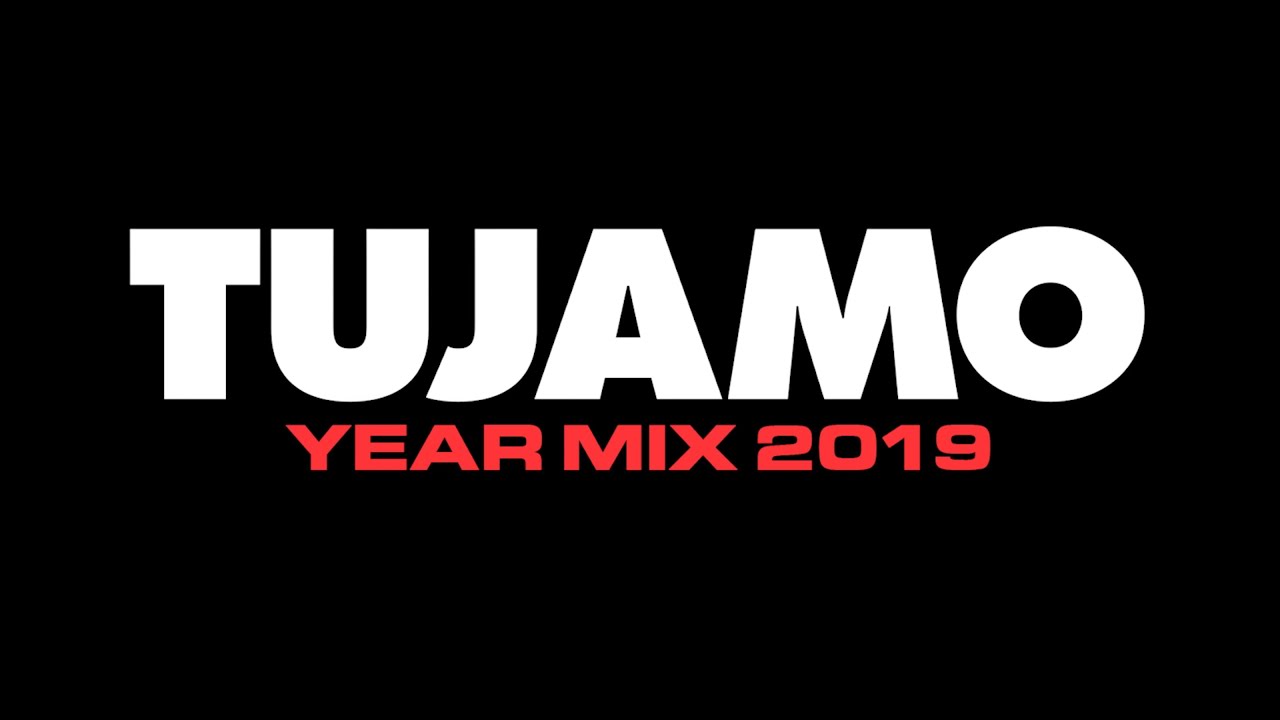 TUJAMO - YEAR MIX 2019 - YouTube