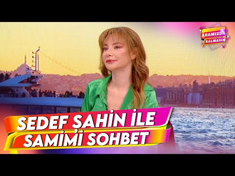 Sedef Şahin, Aramızda Kalmasın'a Konuk Oldu | Aramızda Kalmasın 86. Bölüm