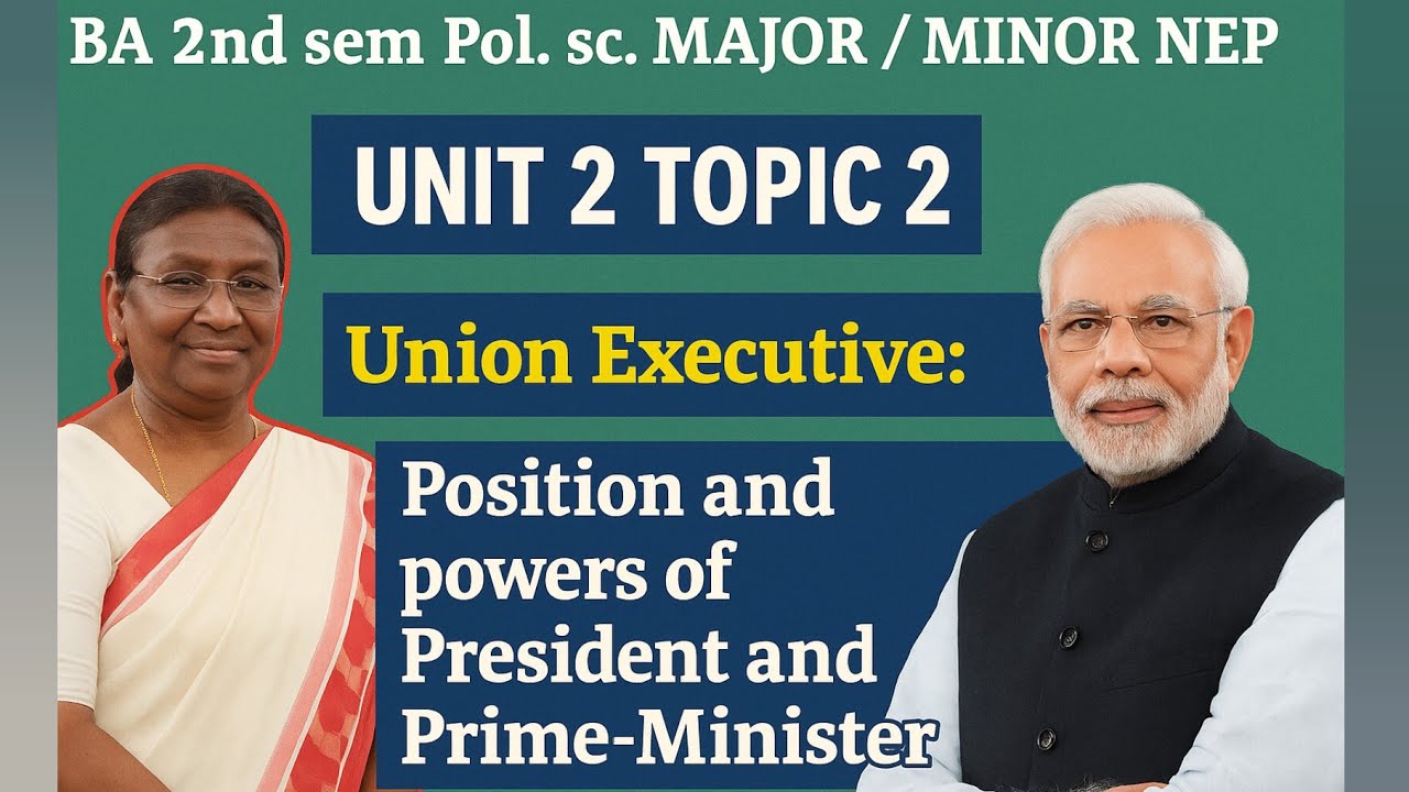 UNION EXECUTIVE : POSITION & POWERS OF PRESIDENT & PRIME MINISTER | BA ...